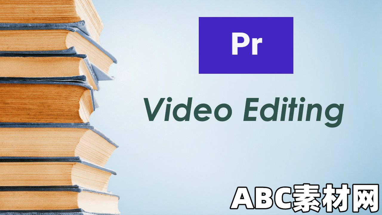 Video Editing in Adobe Premiere Pro From Scratch Step by Step|ABC素材资源网