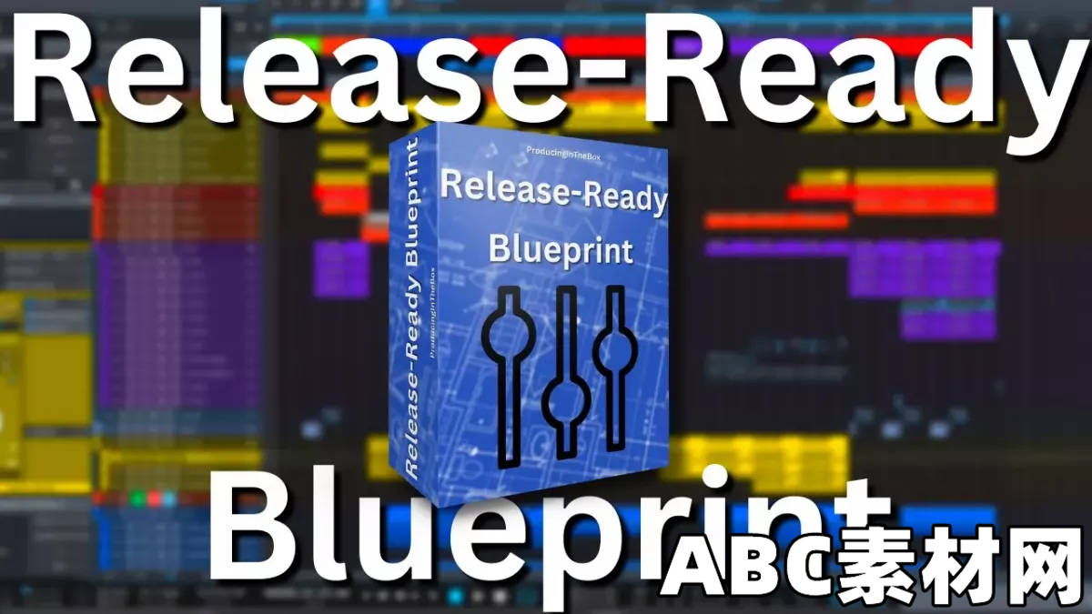 Release-Ready Blueprint TUTORiAL|ABC素材资源网