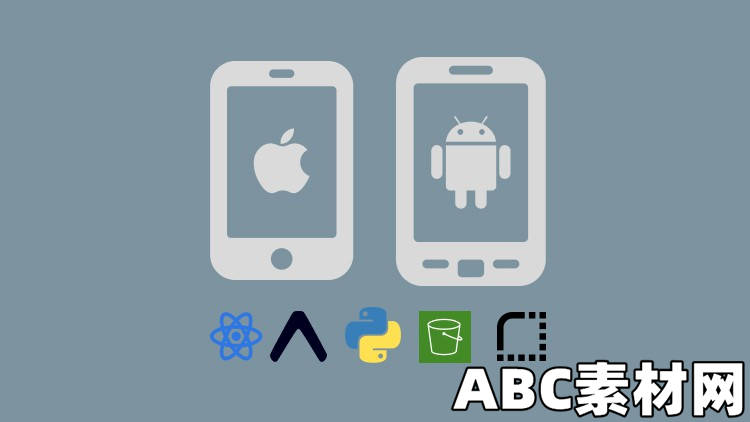 Full-Stack Mobile App with React Native, Django, and AWS|ABC素材资源网