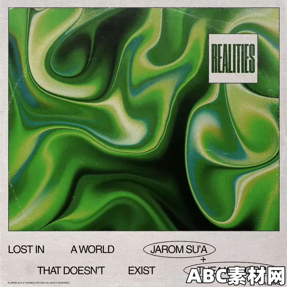 Jarom Su’a x The44thfloor REALITIES (Compositions and Stems) WAV|ABC素材资源网