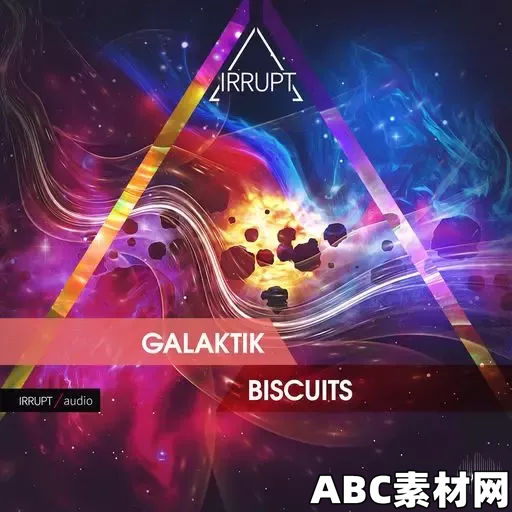 Irrupt GALAKTIK BISCUITS WAV|ABC素材资源网
