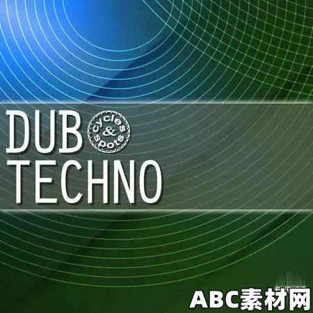 Cycles & Spots Dub Techno WAV MiDi|ABC素材资源网