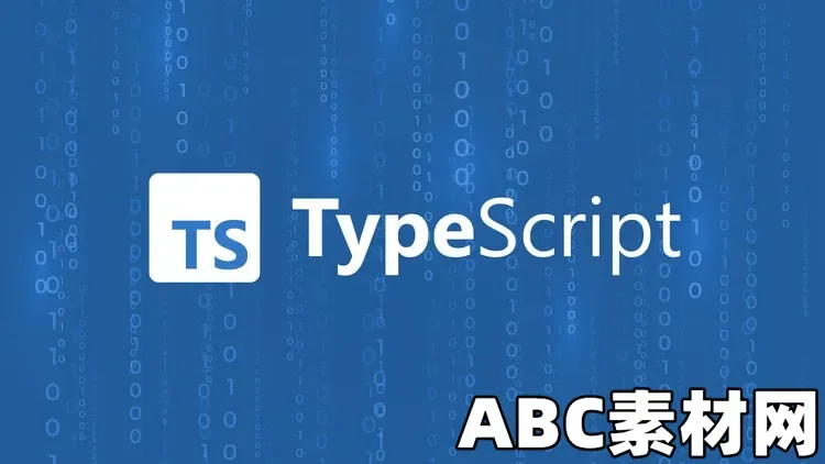 Typescript Bootcamp: Beginner To Advanced (2023 Edition)|ABC素材资源网