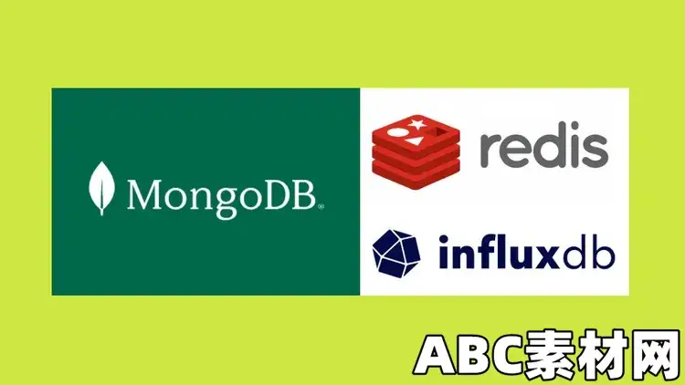 Easily Master the top 3 Databases Mongodb,Redis,Influxdb|ABC素材资源网