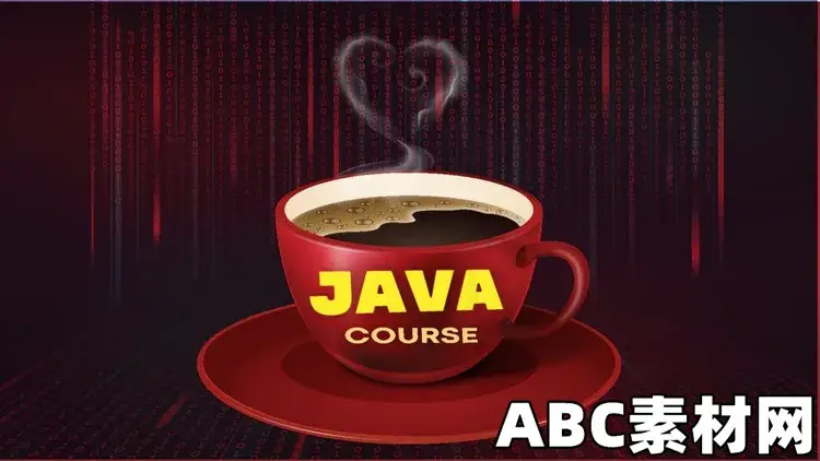 Java Programming: Complete Beginner to Advanced|ABC素材资源网