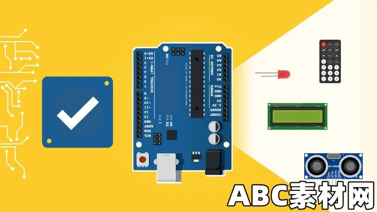 Arduino For Beginners – 2023 Complete Course|ABC素材资源网