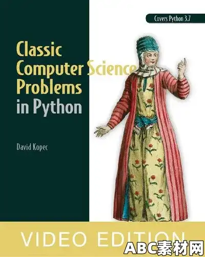 Classic Computer Science Problems in Python (Video Edition) (Manning)|ABC素材资源网