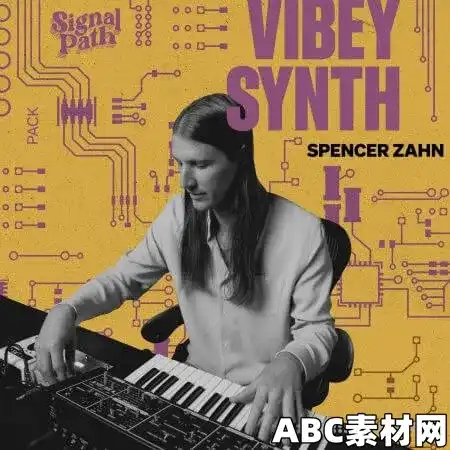 Signal Path Spencer Zahn: Vibey Synth WAV|ABC素材资源网