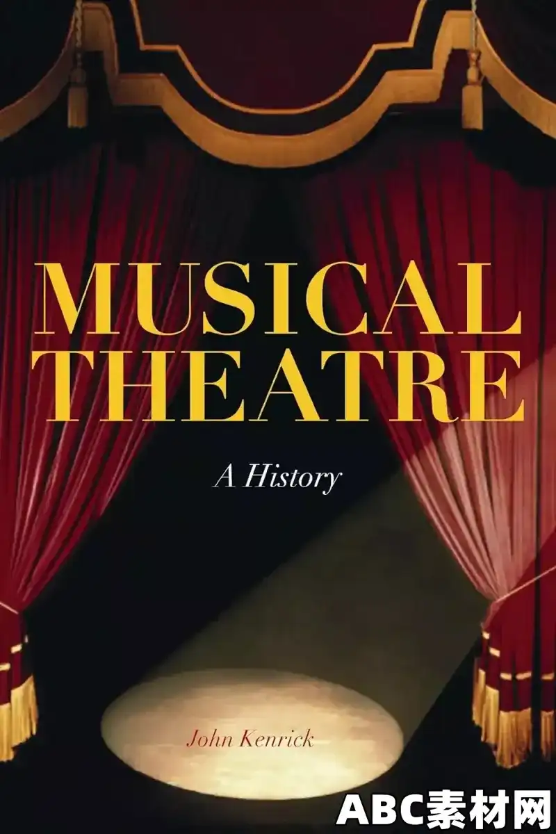 Musical Theatre: A History|ABC素材资源网