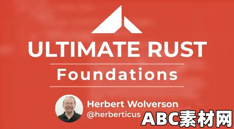ArdanLabs – Ultimate Rust: Foundations|ABC素材资源网