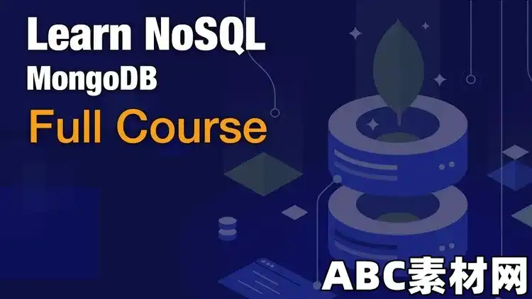 MongoDB – Learn NoSQL Databases – Complete Bootcamp|ABC素材资源网