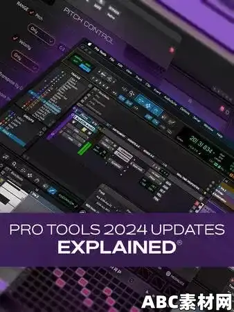 Groove3 Pro Tools 2024.3 Update Explained TUTORiAL|ABC素材资源网