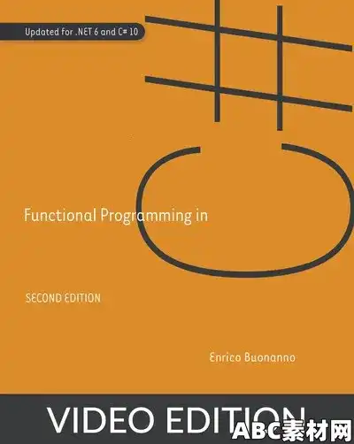 Functional Programming in C#, Second Edition, Video Edition|ABC素材资源网