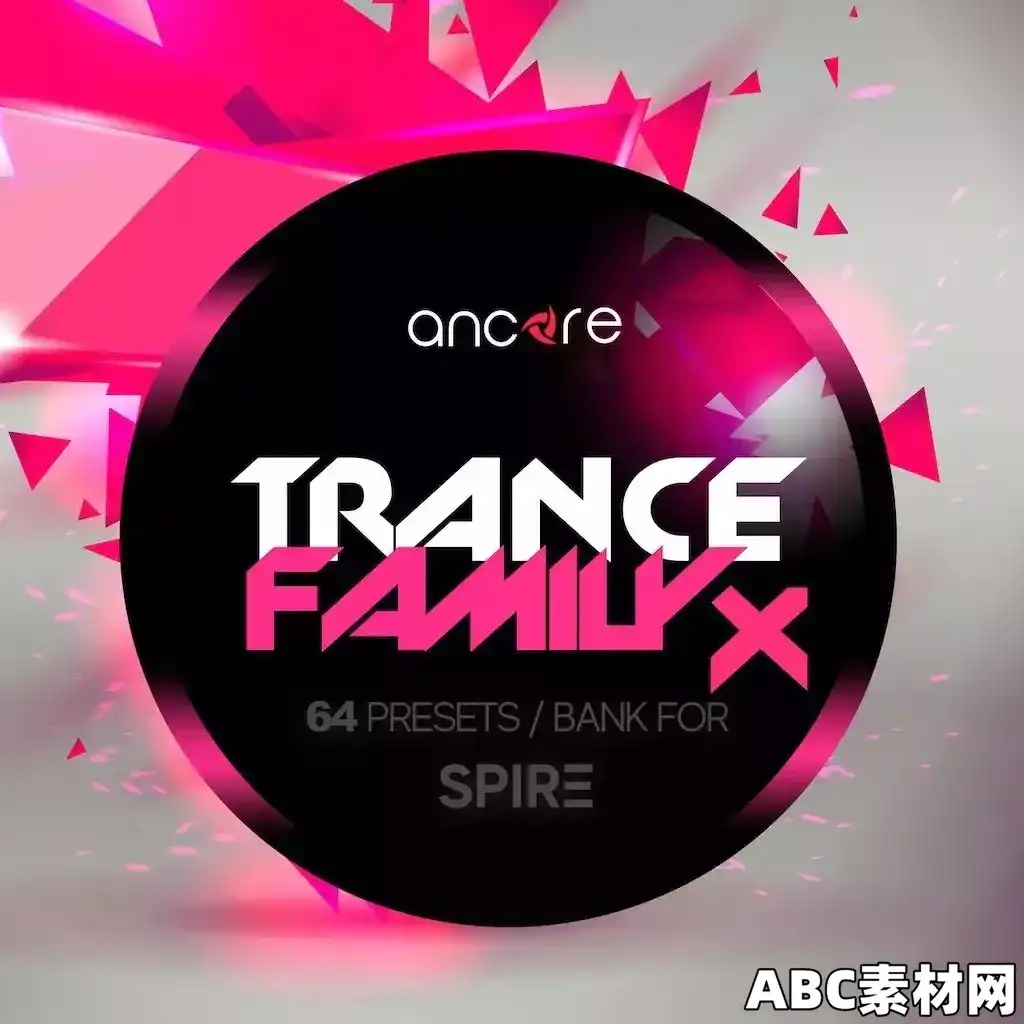 Ancore Sounds Spire Trance Family X Spire Presets|ABC素材资源网