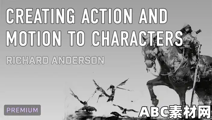 Bring Action and Motion to your Characters|ABC素材资源网