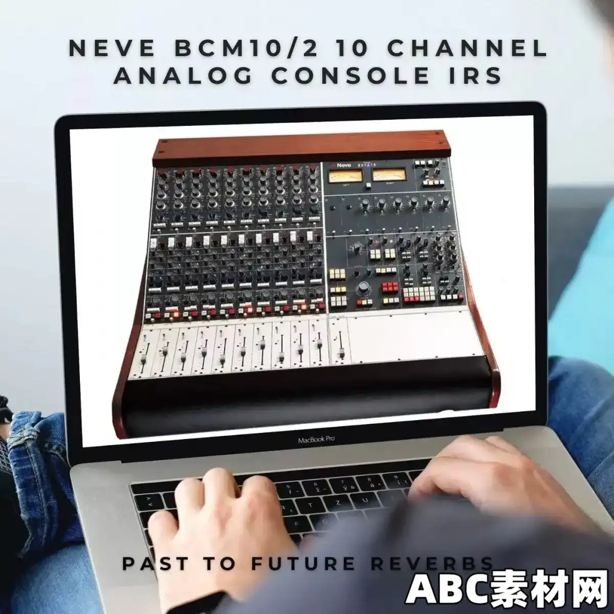 PastToFutureReverbs Neve BCM10-2 10 Channel Analog Console IRs! Impulse ...