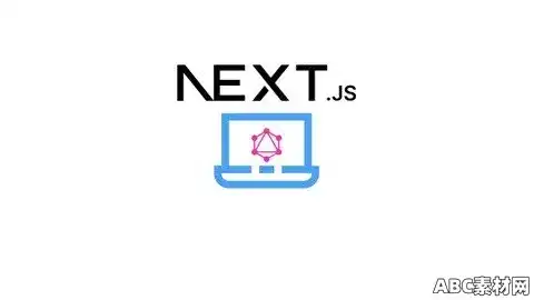 Graphql With Nextjs – Build A Fullstack App From Scratch|ABC素材资源网