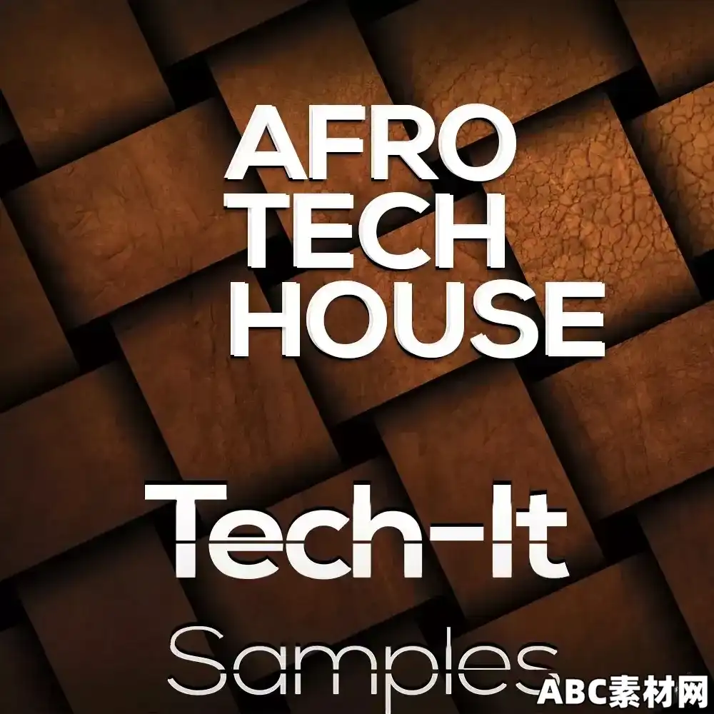Tech-It Samples Afro Tech House WAV MiDi|ABC素材资源网