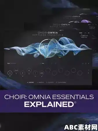 Groove3 Choir: Omnia Essentials Explained TUTORiAL|ABC素材资源网