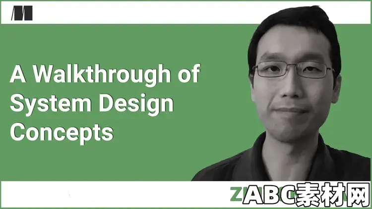 A Walkthrough of System Design Concepts|ABC素材资源网