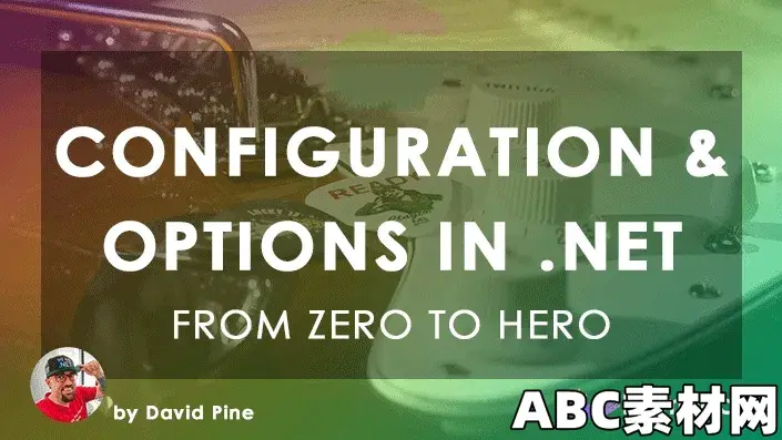 Dometrain – From Zero to Hero : Configuration and Options in .NET|ABC素材资源网