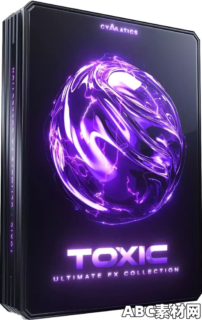 Cymatics TOXIC Ultimate FX Collection WAV|ABC素材资源网