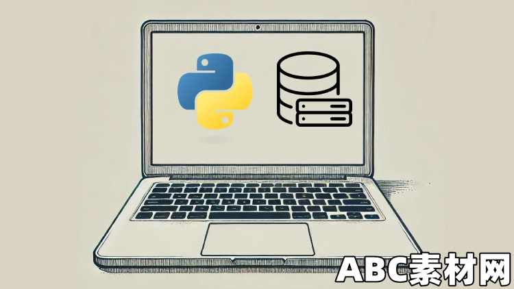 Complete Modern Python 3 and PostgreSQL Essentials 2024|ABC素材资源网