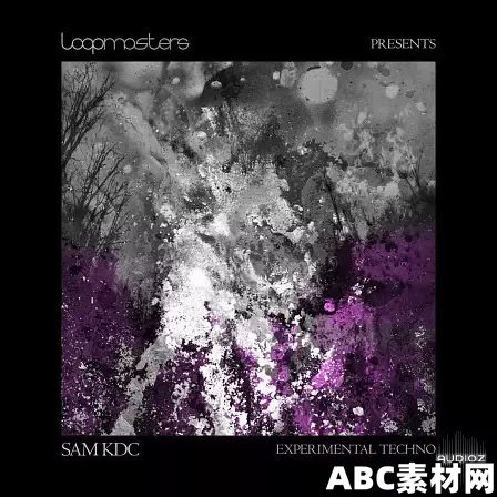 Loopmasters Sam KDC Experimental Techno MULTiFORMAT|ABC素材资源网