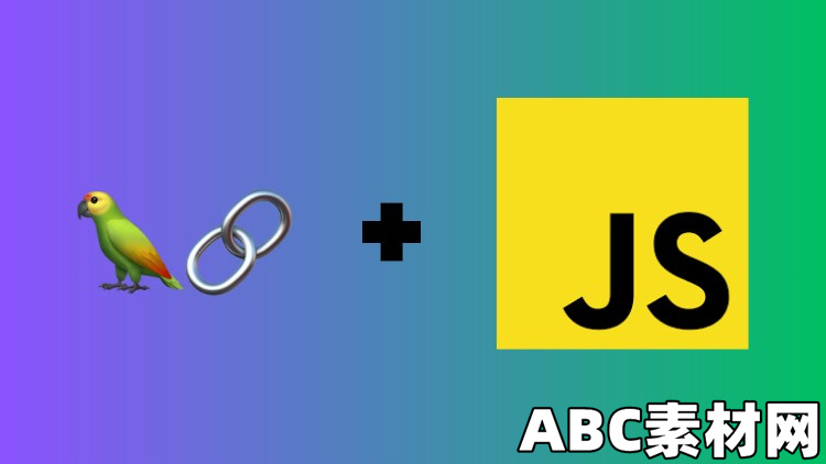 LangChainJS – Practical Guide for Javascript Developers|ABC素材资源网