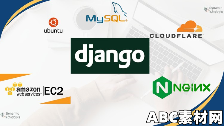 Mastering Django Deployment: Nginx, Ubuntu, and MySQL|ABC素材资源网