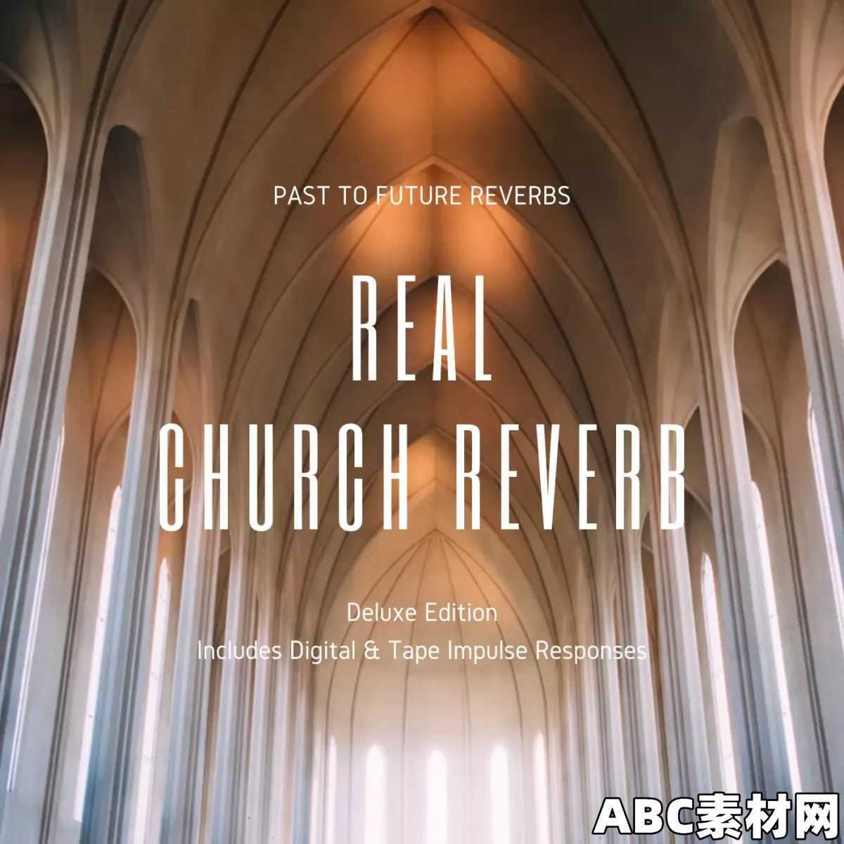 PastToFutureReverbs Real Church Reverb! Impulse Responses (IRs) WAV|ABC ...