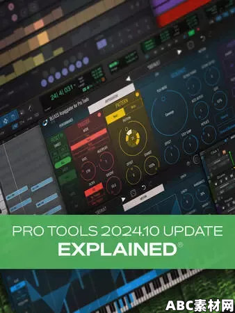 Groove3 Pro Tools 2024.10 Update Explained TUTORiAL|ABC素材资源网