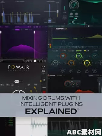 Groove3 Mixing Drums with Intelligent Plugins Explained TUTORiAL|ABC素材资源网