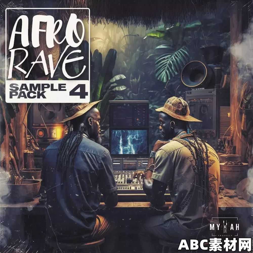 Mykah Afro Rave 4 WAV|ABC素材资源网