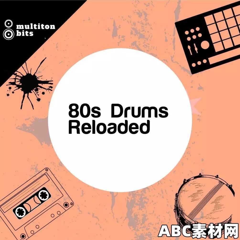 Multiton Bits 80s Drums Reloaded WAV|ABC素材资源网