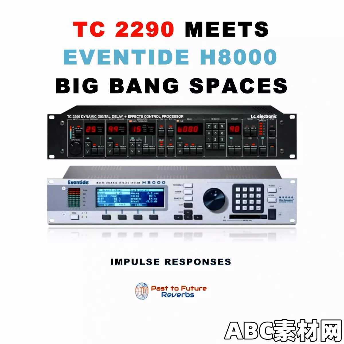 PastToFutureReverbs TC 2290 Meets Eventide H8000 “Big Bang Spaces ...