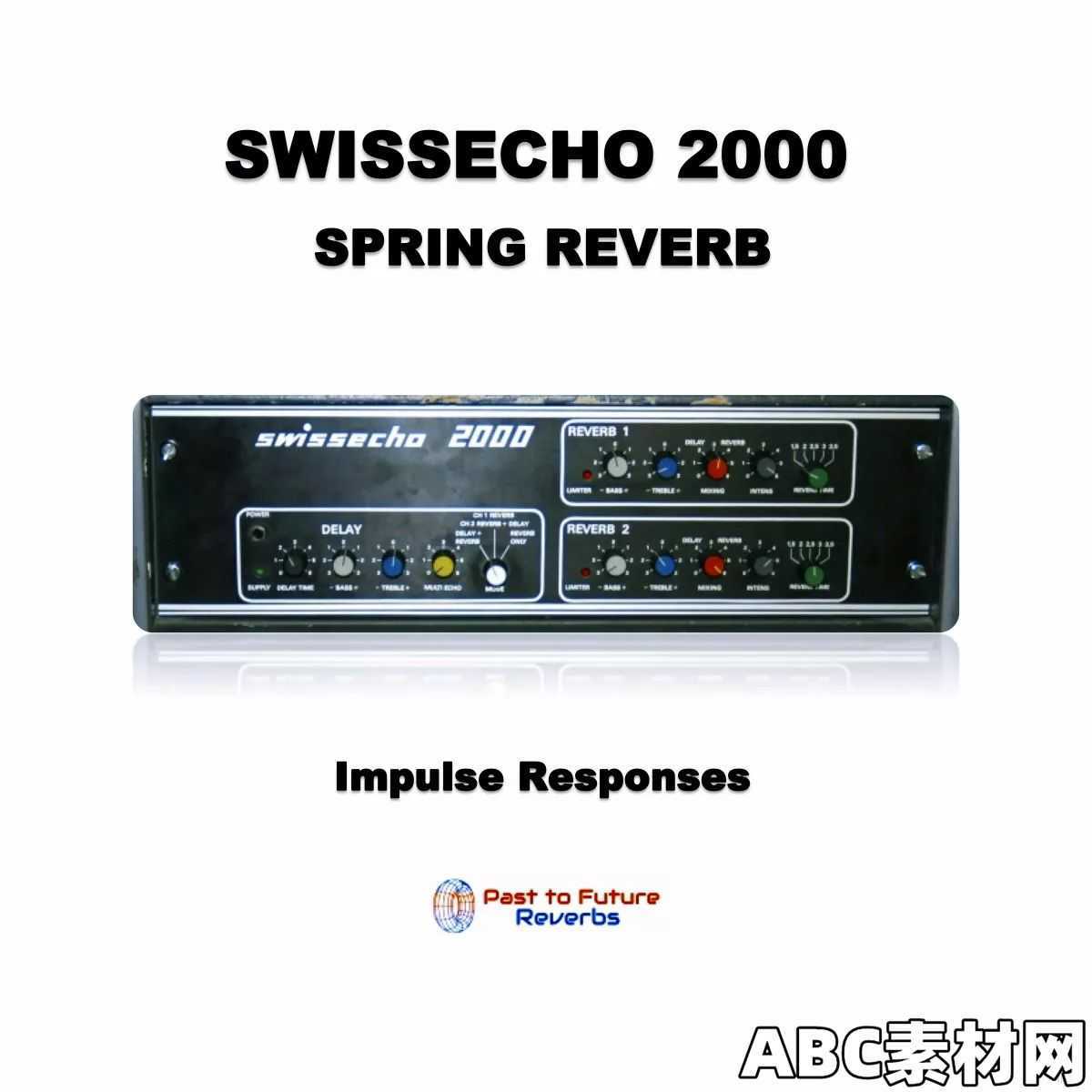 PastToFutureReverbs Swissecho 2000 Stereo Spring Reverb! Impulse ...