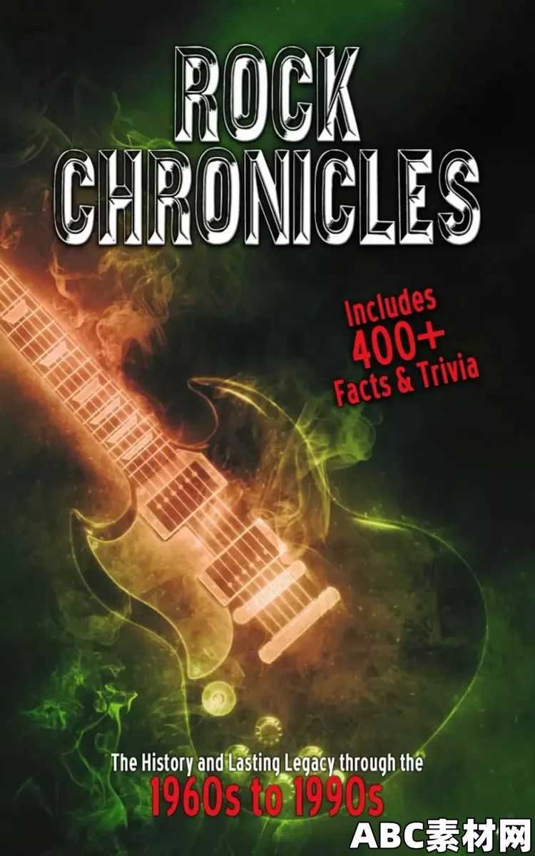 Rock Chronicles The History and Lasting Legacy through the 1960s to ...