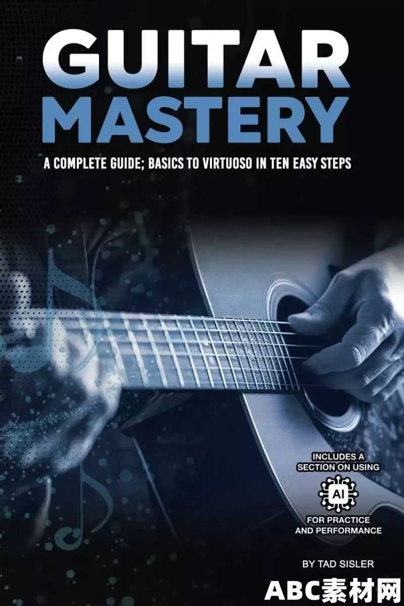 Guitar Mastery: A Complete Guide|ABC素材资源网