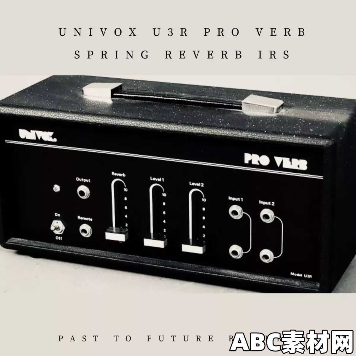 PastToFutureReverbs Univox U3R Pro Verb Spring Reverb IRs! Impulse ...
