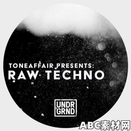 UNDRGRND Sounds Toneaffair Presents Raw Techno MULTiFORMAT|ABC素材资源网