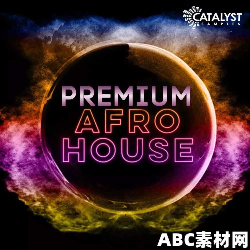 Catalyst Samples Premium Afro House WAV|ABC素材资源网