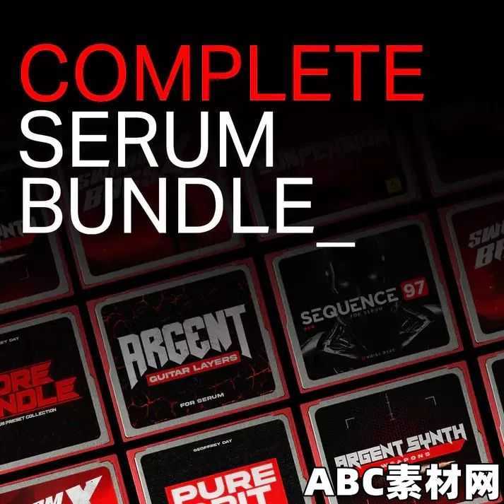 Noise Dept Complete Serum Bundle_ Serum Preset FXP|ABC素材资源网