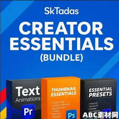 创作者必备工具视频编辑包套装SKTadas – Creator Essentials (Bundle)|ABC素材资源网